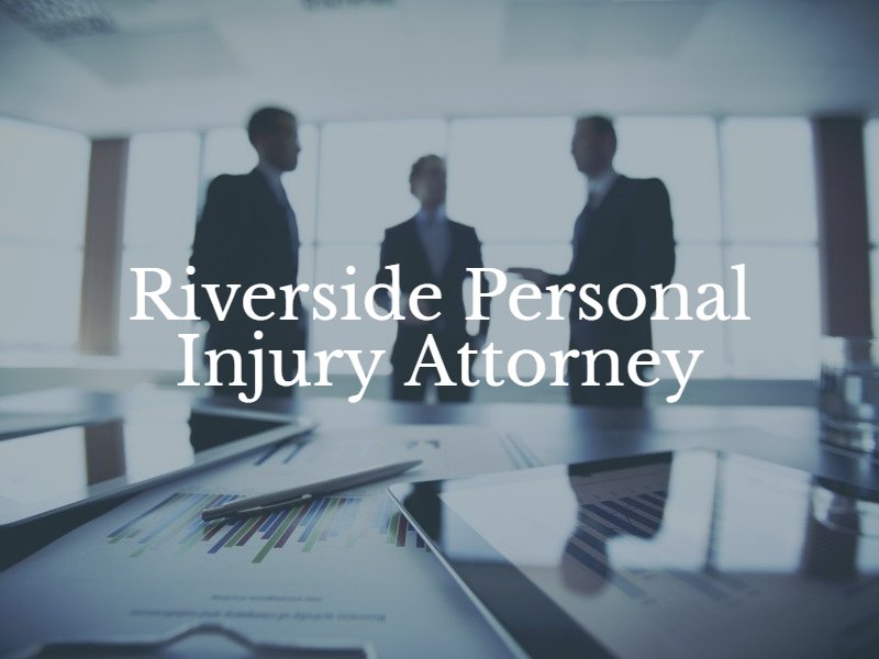 Riverside Personal Injury Attorney